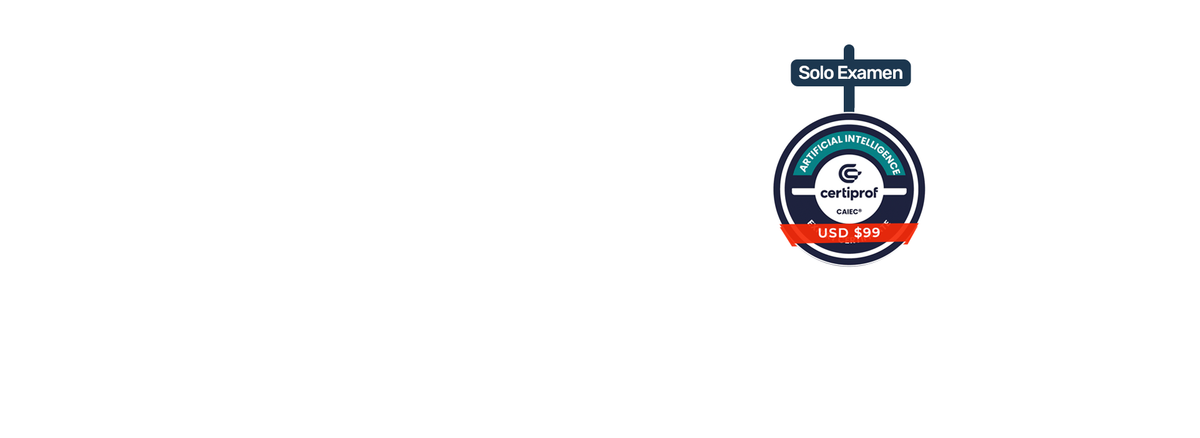 Artificial Intelligence Expert Certificate – CAIEC®(Solo Examen)